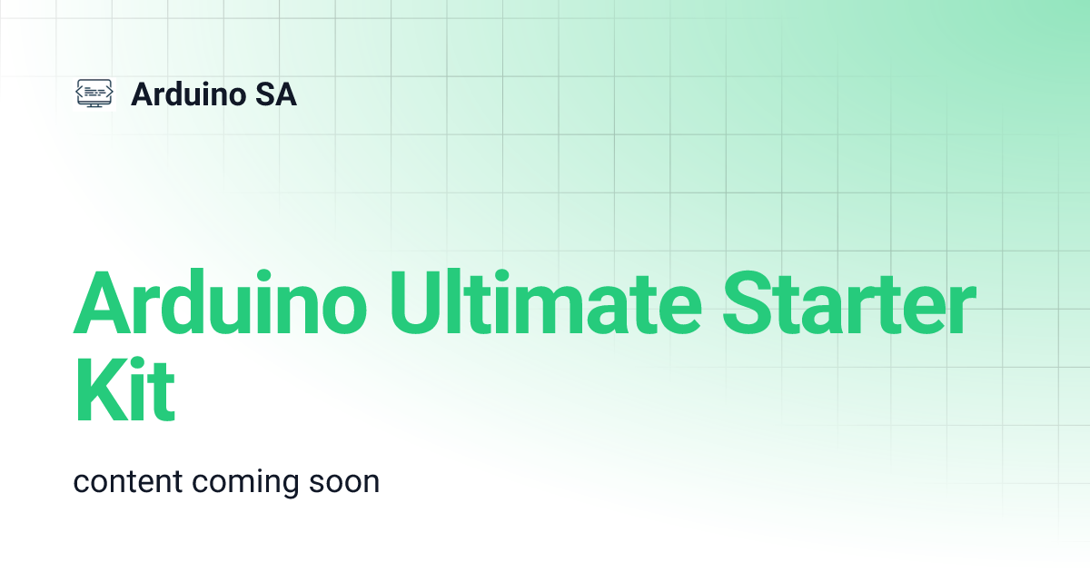 Arduino Ultimate Starter Kit | Arduino SA